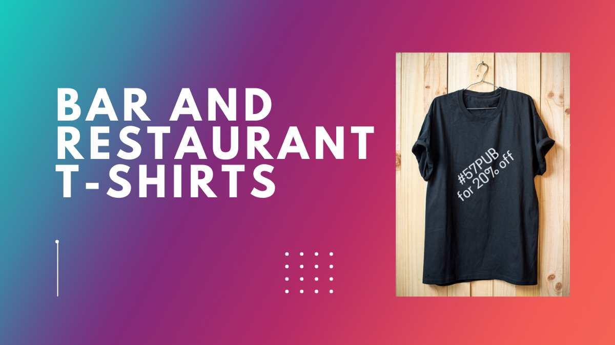 Bar And Restaurant T-Shirts - DesignAShirt Blog